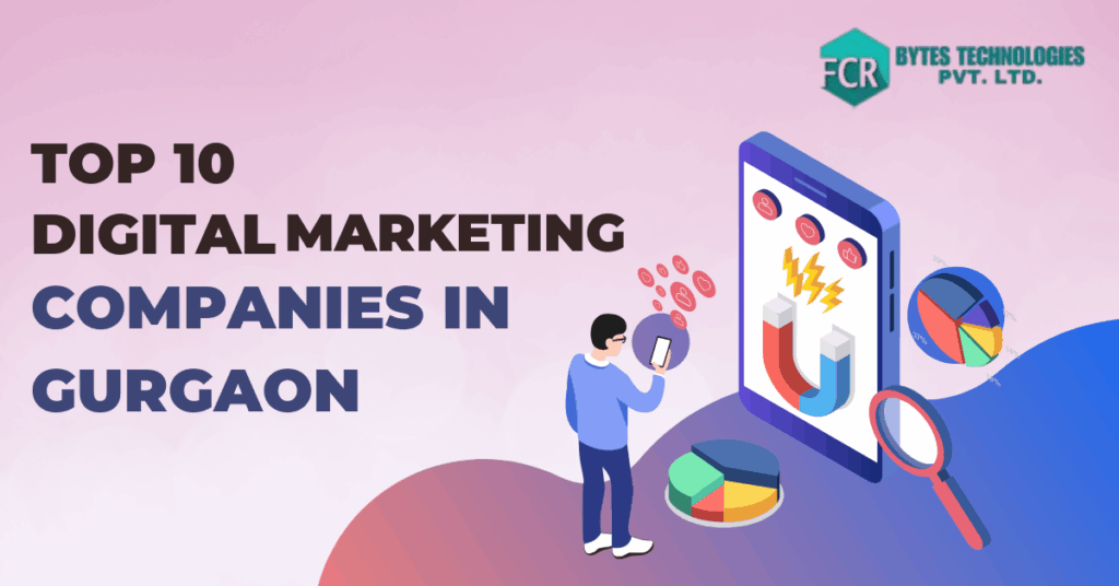 TOP 10 DIGITAL MARKETING COMPANIES IN GURGAON